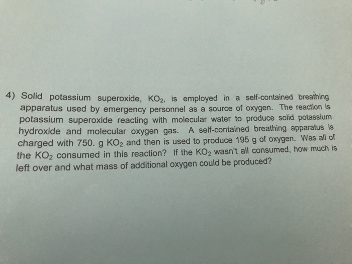 Solved 4) Solid potassium superoxide, KO2, is employed in a | Chegg.com