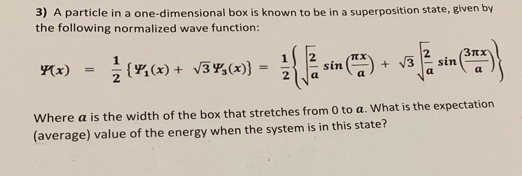 Solved 3) A particle in a one-dimensional box is known to be | Chegg.com