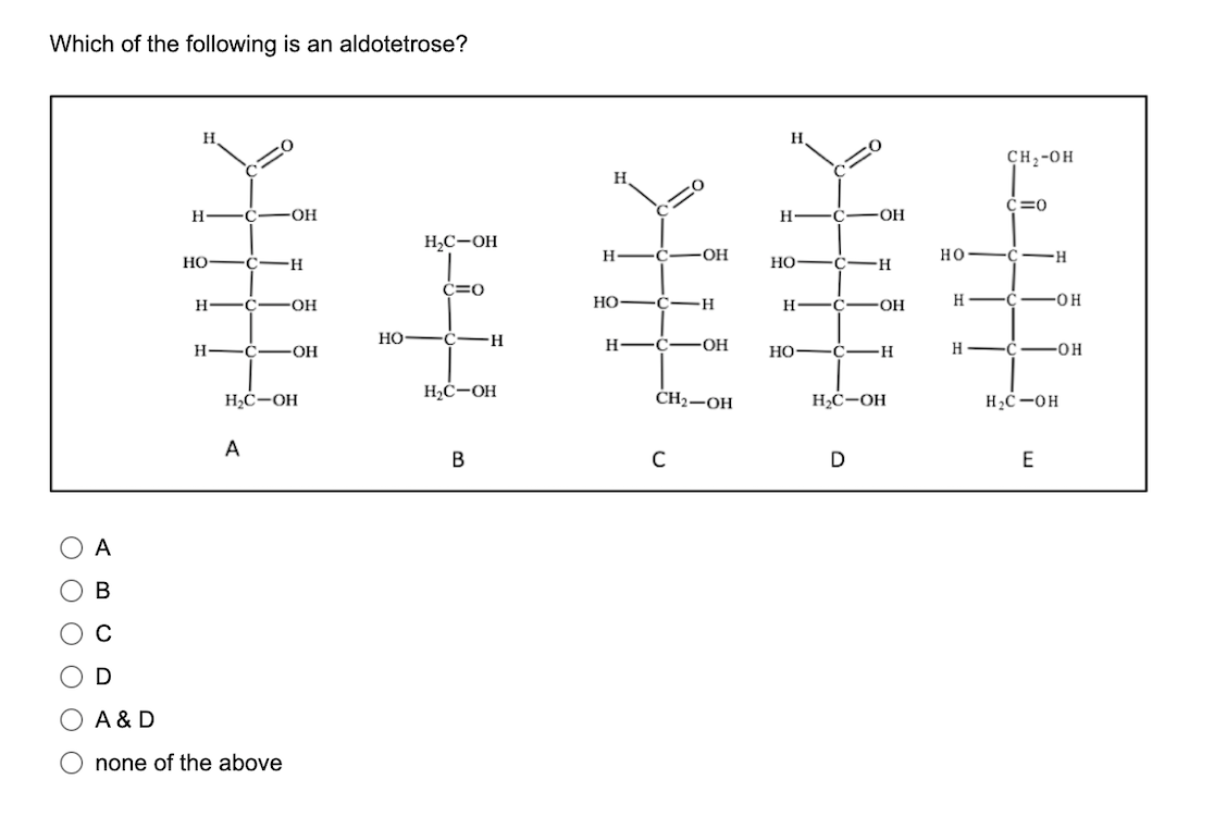 Solved Which of the following is an aldotetrose? A B C D A&D | Chegg.com