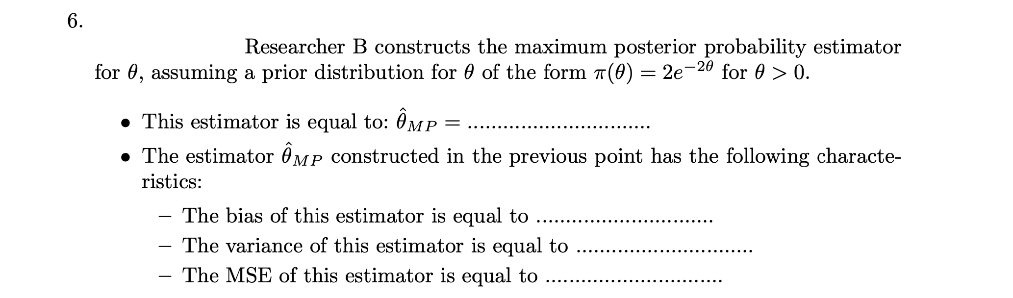 Solved 6. Researcher B constructs the maximum posterior | Chegg.com