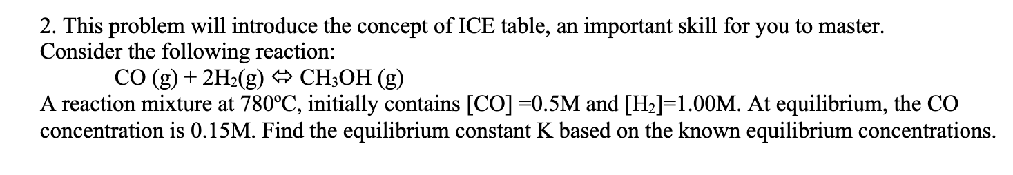 Solved 2. This problem will introduce the concept of ICE | Chegg.com