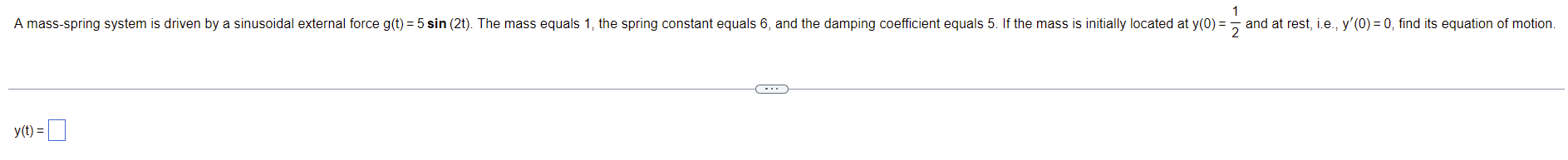 Solved 1 A Mass Spring System Is Driven By A Sinusoidal
