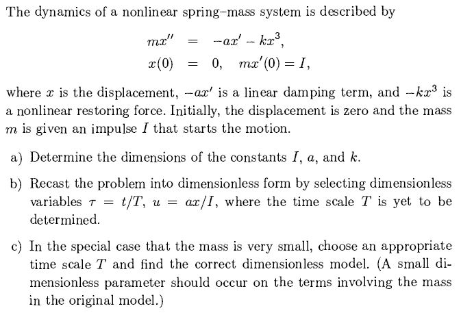 Solved The dynamics of a nonlinear spring-mass system is | Chegg.com
