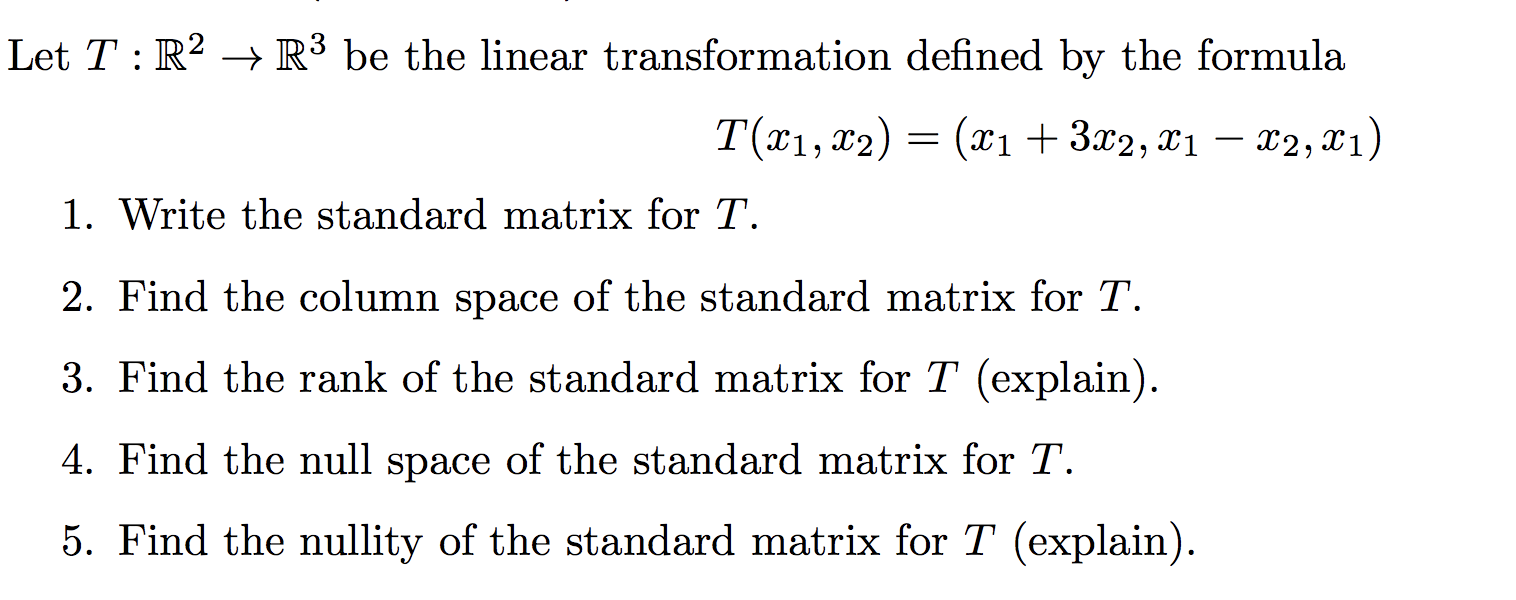 Solved Let T:R2 + R3 be the linear transformation defined by | Chegg.com Solved Let T:R2 + R3 be the linear transformation defined by | Chegg.com