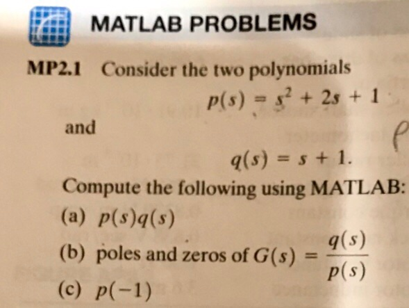 MATLAB PROBLEMS MP2.1 Consider the two polynomials | Chegg.com