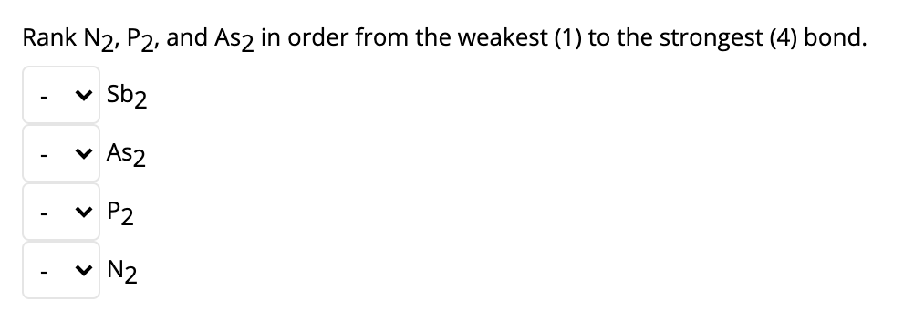 Solved Rank N2, P2, and As2 in order from the weakest (1) to | Chegg.com