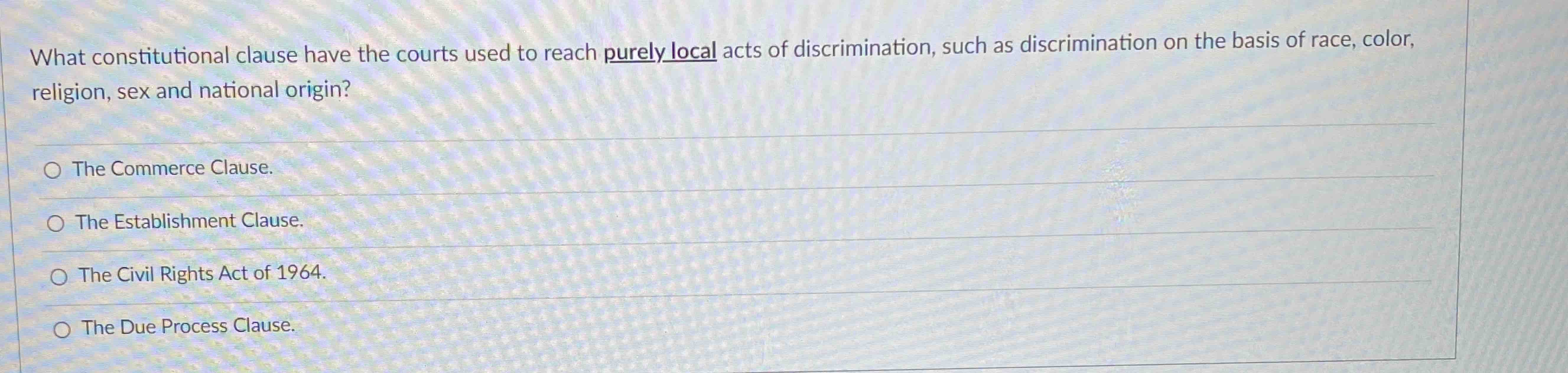 Solved What constitutional clause have the courts used to | Chegg.com