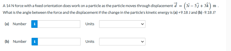 Solved A 14 N force with a fixed orientation does work on a | Chegg.com
