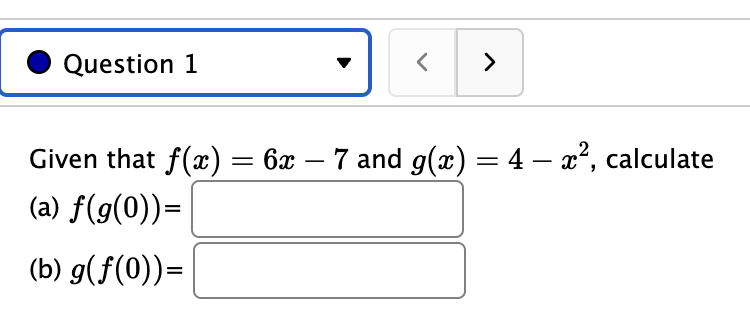 Solved Given that f(x)=6x−7 and g(x)=4−x2, calculate (a) | Chegg.com