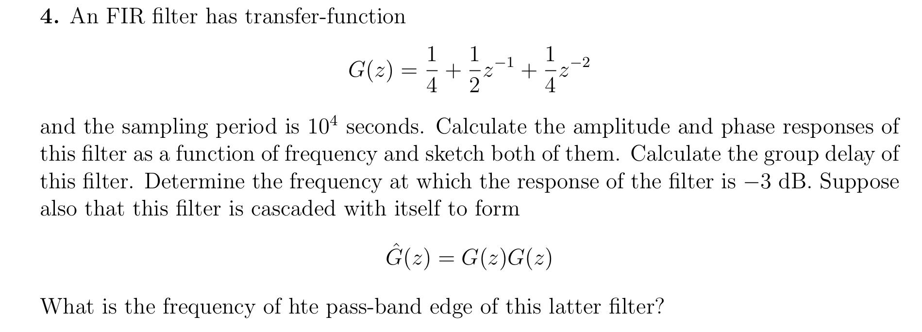 Solved 4. An FIR filter has transfer-function | Chegg.com