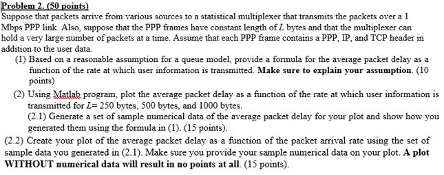 Problem 2. (50 points) Suppose that packets arrive | Chegg.com