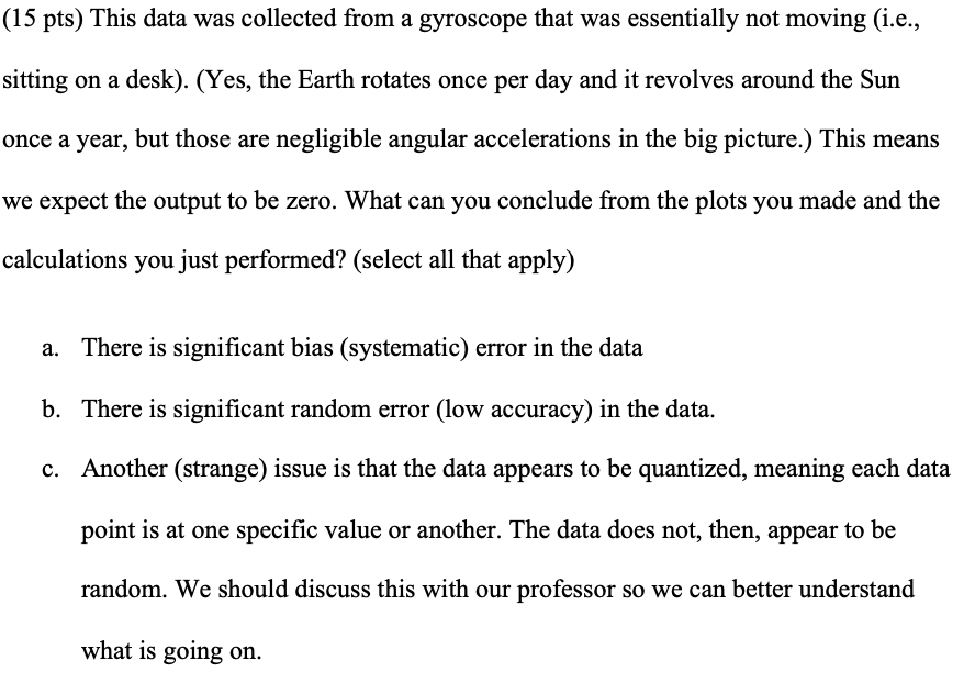 Solved (15 pts) This data was collected from a gyroscope | Chegg.com