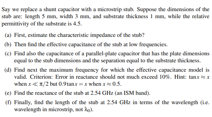 Solved Say we replace a shunt capacitor with a microstrip | Chegg.com