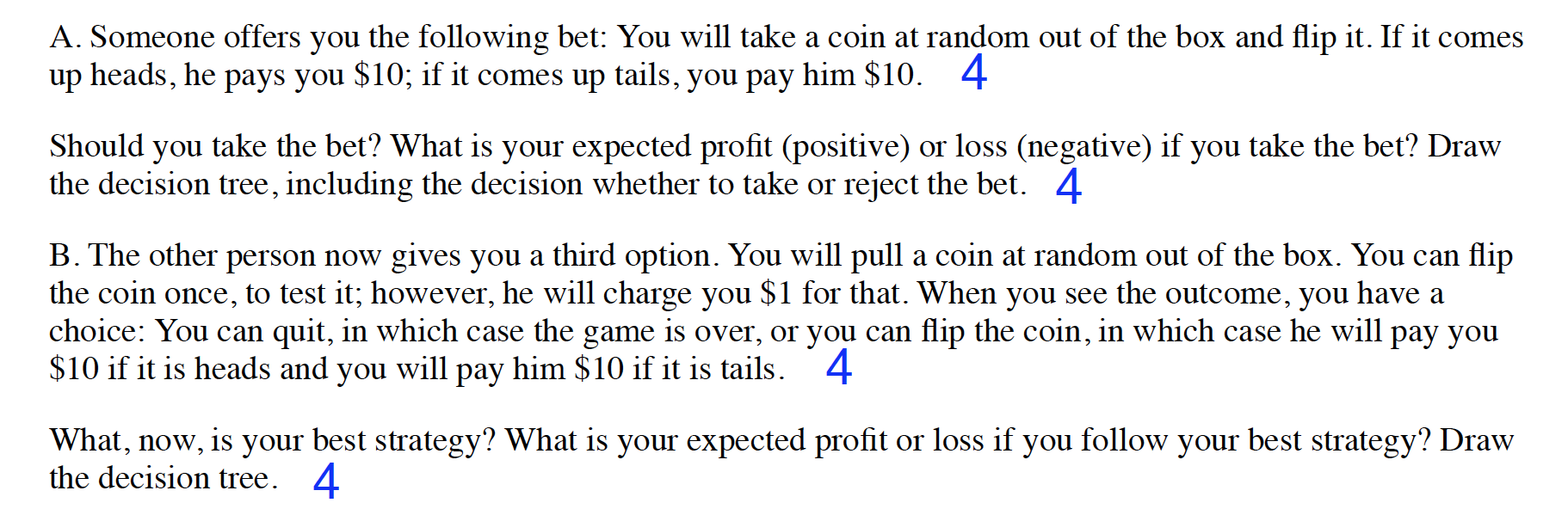 Solved You have a box with 4 coins, all weighted. 1 coin | Chegg.com