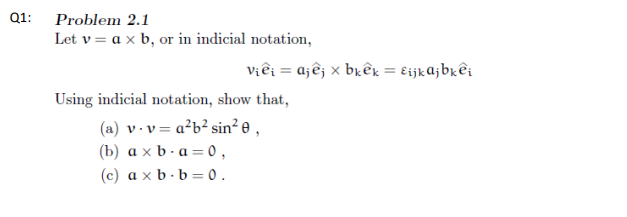 Solved Q1: Problem 2.1 Let v= ax b, or in indicial notation, | Chegg.com