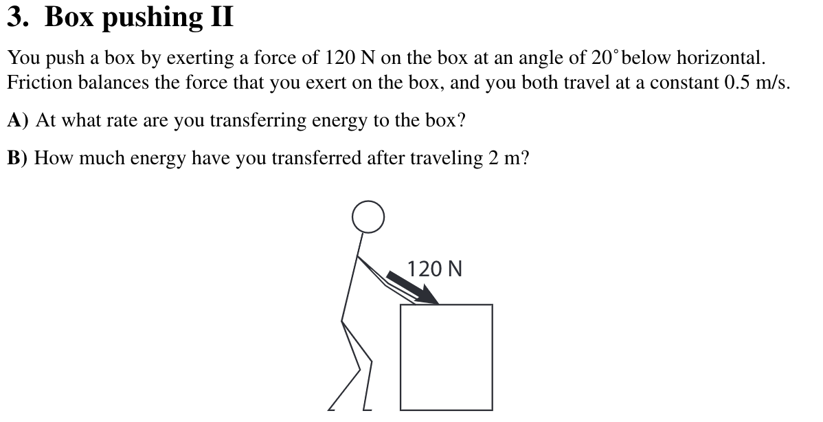 Solved You push a box by exerting a force of 120 N on the | Chegg.com