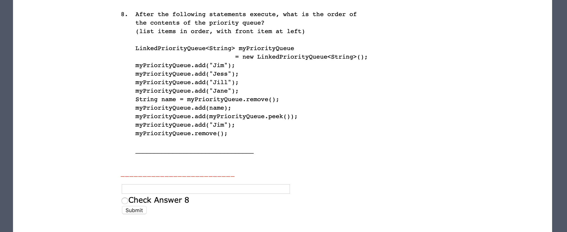 Solved 5. A allows inserting or removing anywhere in the | Chegg.com