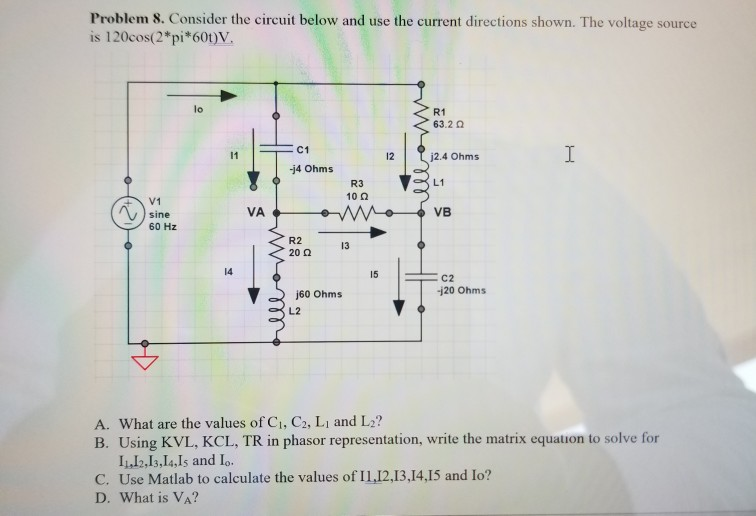 Solved Problem 8. Consider the circuit below and use the | Chegg.com