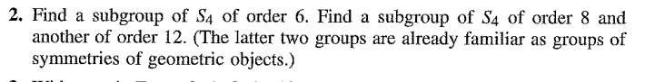 Solved 2. Find a subgroup of S4 of order 6 . Find a subgroup | Chegg.com