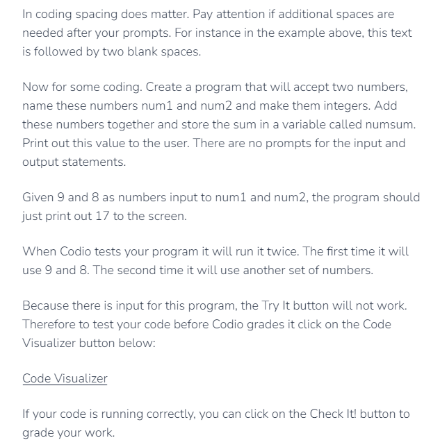 In coding spacing does matter. Pay attention if | Chegg.com