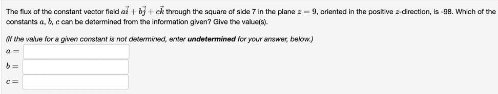 Solved The flux of the constant vector field ai+bj+ck | Chegg.com