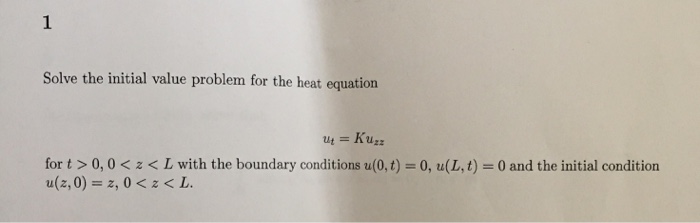 Solved Solve the initial value problem for the heat equation | Chegg.com