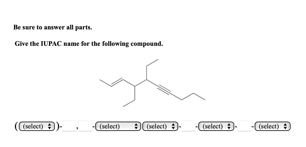 Solved Be sure to answer all parts. Give the IUPAC name for | Chegg.com