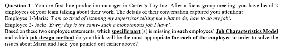 Solved Question 1- You are first line production manager in | Chegg.com