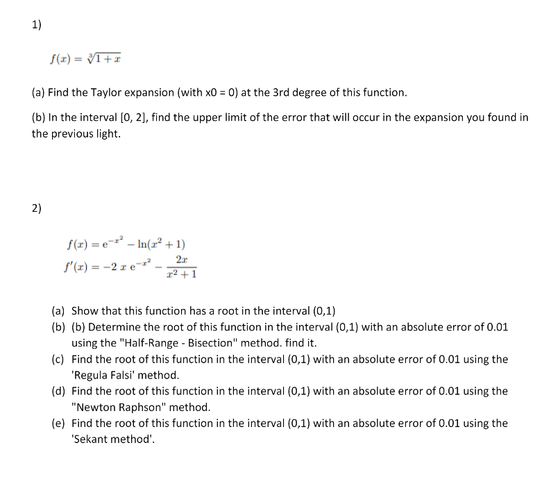 Solved 1) f(x)=31+x (a) Find the Taylor expansion (with ×0=0 | Chegg.com