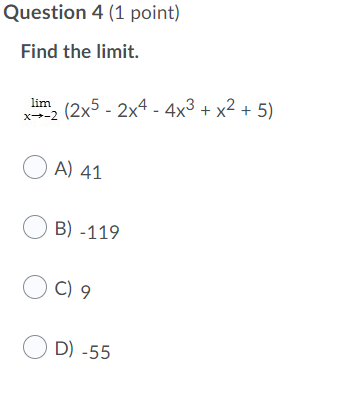 Solved Question 4 (1 point) Find the limit. Alim (2x5 - 2x4 | Chegg.com