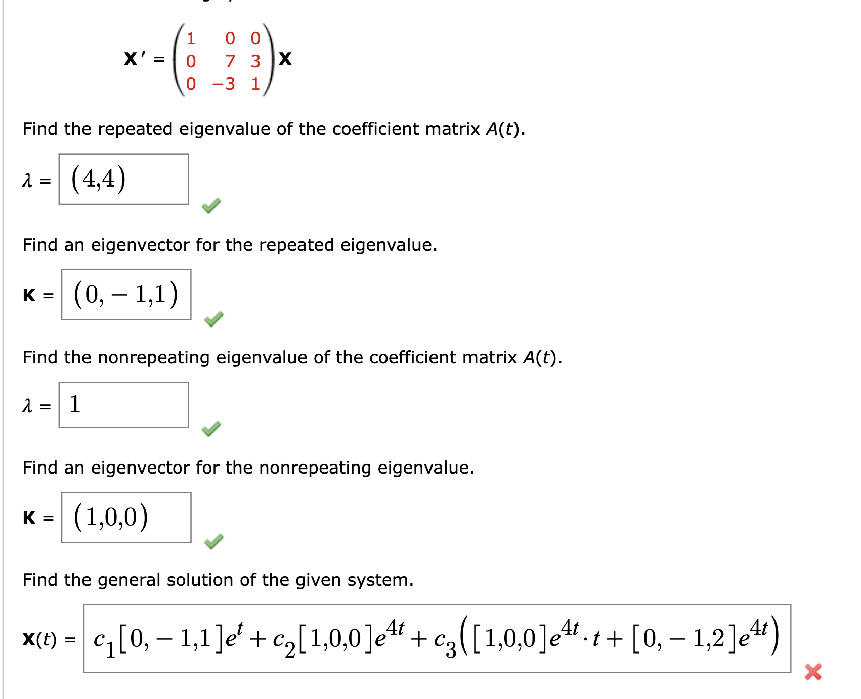 Solved X′=⎝⎛10007−3031⎠⎞X Find the repeated eigenvalue of | Chegg.com