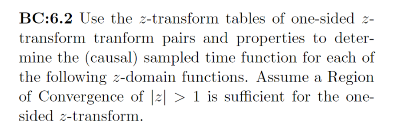 Solved BC:6.2 Use the z-transform tables of one-sided z- | Chegg.com