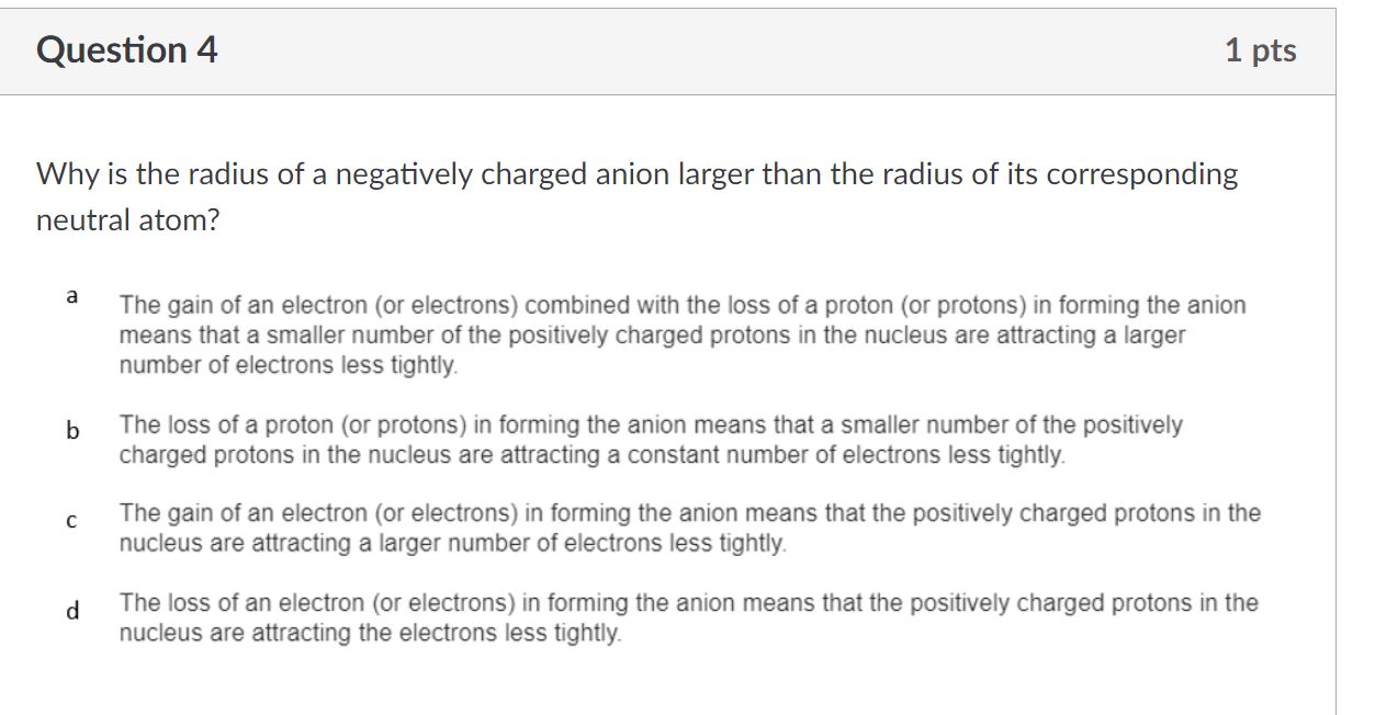 Solved Question 4Why is the radius of a negatively charged | Chegg.com