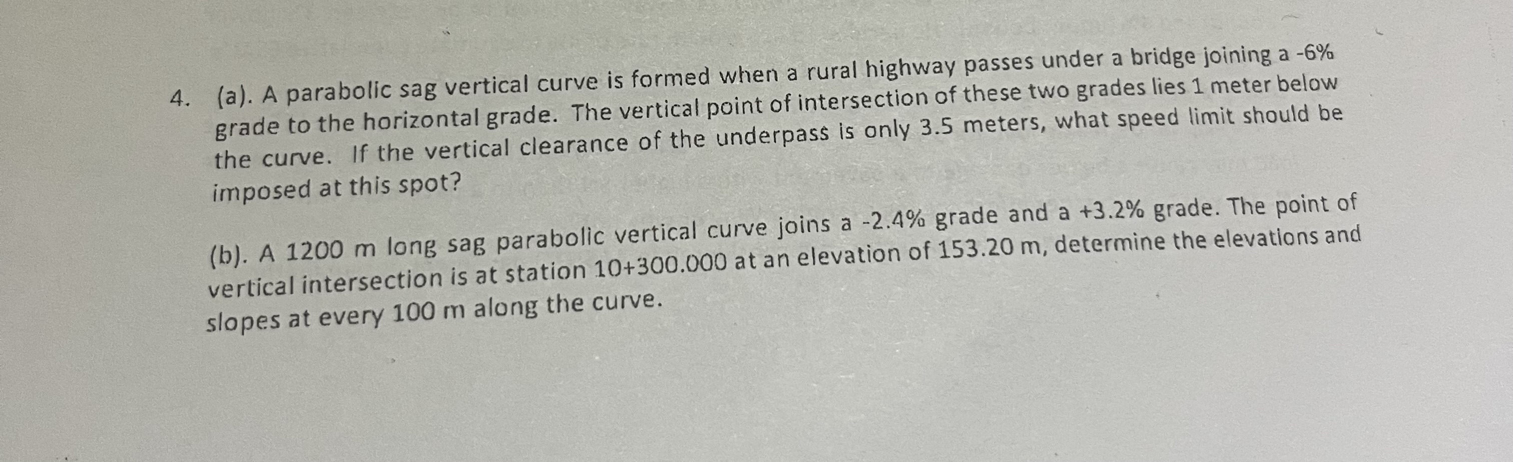 Solved (a). ﻿A parabolic sag vertical curve is formed when a | Chegg.com