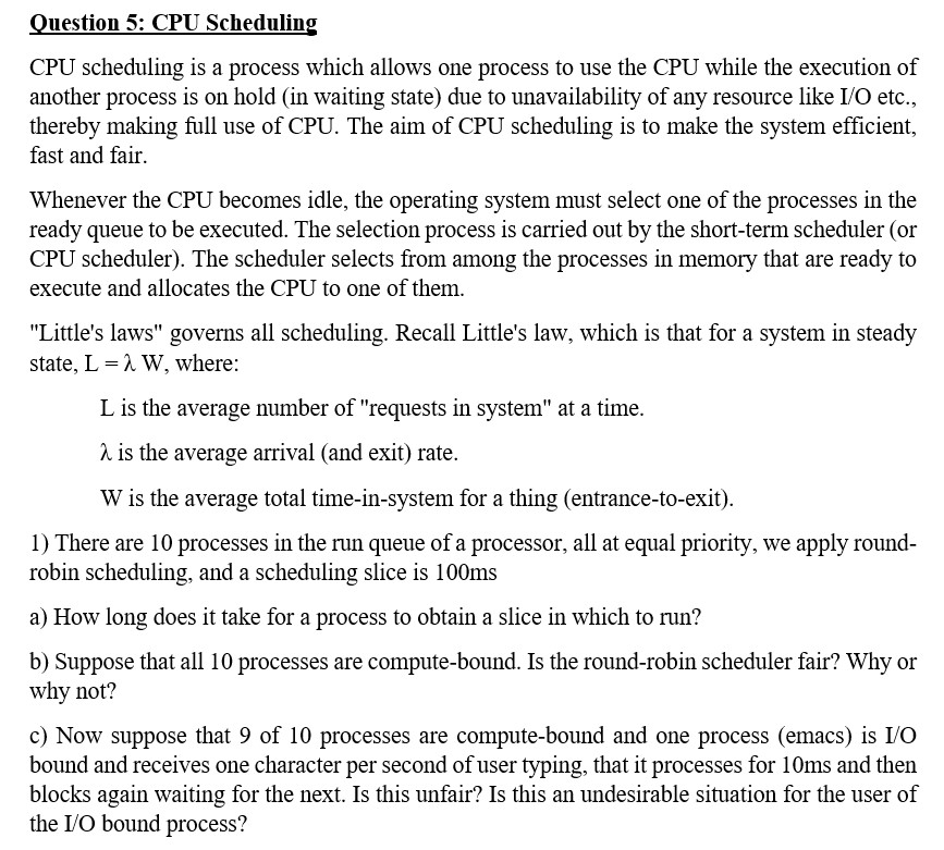 Solved Question 5: CPU Scheduling CPU scheduling is a | Chegg.com
