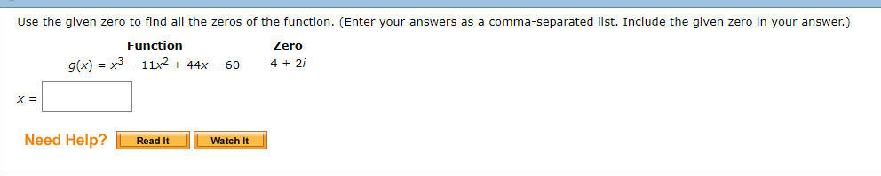 Solved Use the given zero to find all the zeros of the | Chegg.com