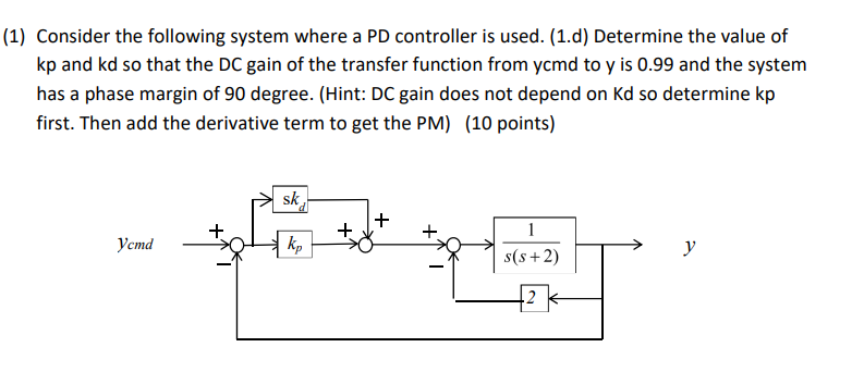 Solved 1) Consider the following system where a PD | Chegg.com