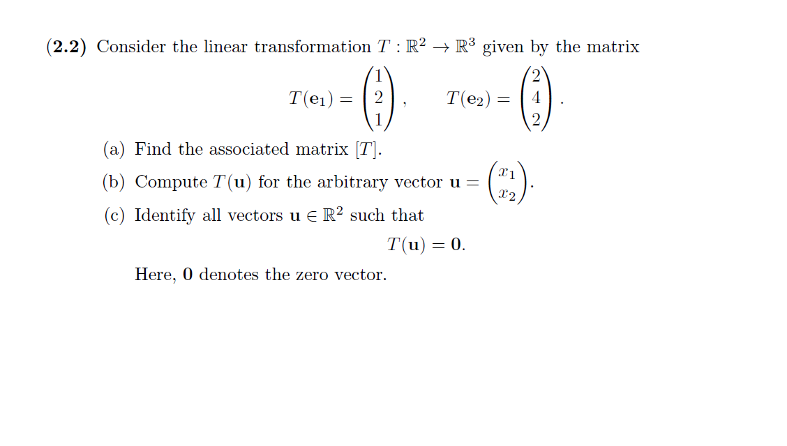 Solved (2.2) Consider the linear transformation T:R2 + R3 | Chegg.com