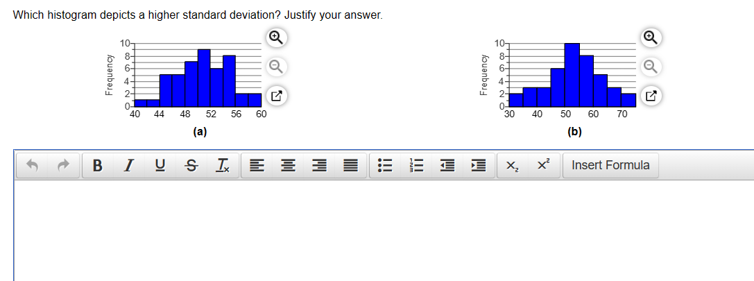 Solved Which Histogram Depicts A Higher Standard Doviation
