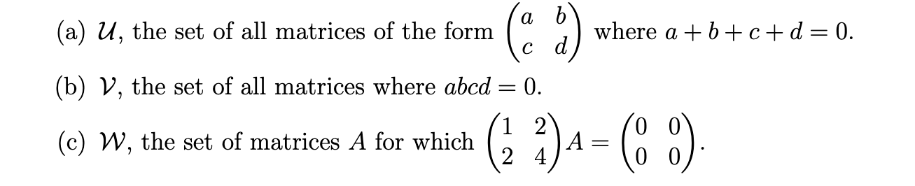 Solved (a) U, the set of all matrices of the form (acbd) | Chegg.com