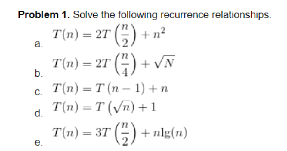 Solved Problem 1. Solve the following recurrence | Chegg.com