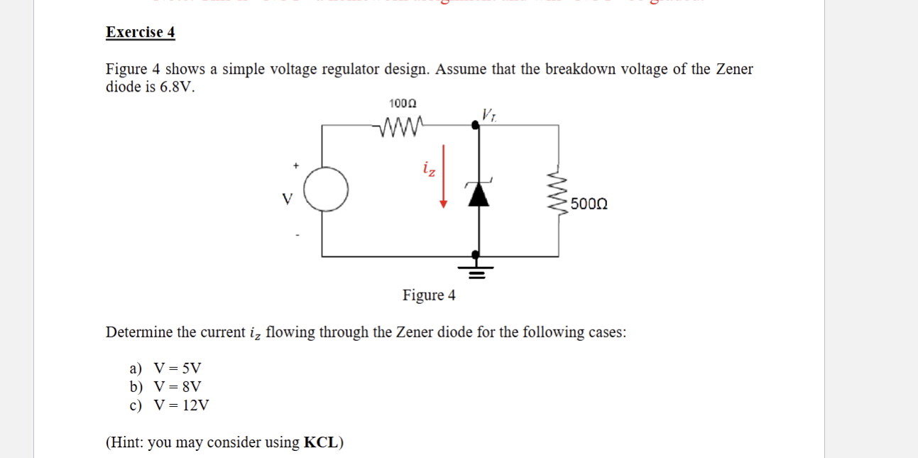 Solved Exercise 4Figure 4 ﻿shows a simple voltage regulator | Chegg.com