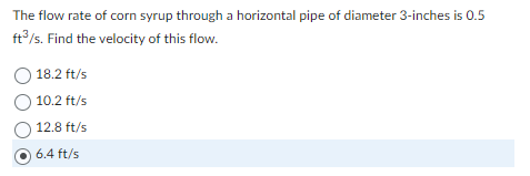 Solved The flow rate of corn syrup through a horizontal pipe | Chegg.com