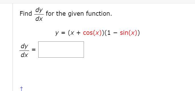 Solved Find dy for the given function. dx y = (x + cos(x))(1 | Chegg.com
