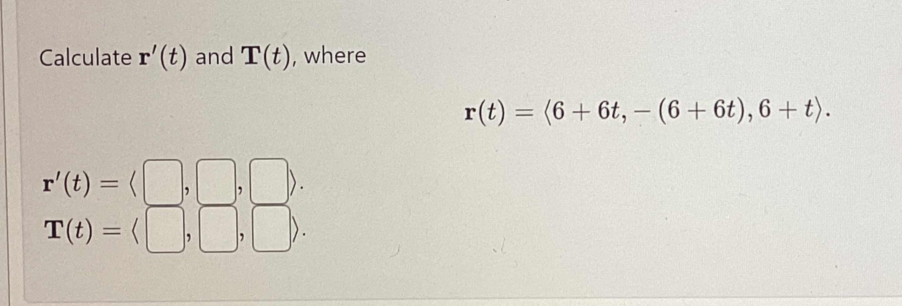 Solved Calculate r'(t) ﻿and T(t), | Chegg.com
