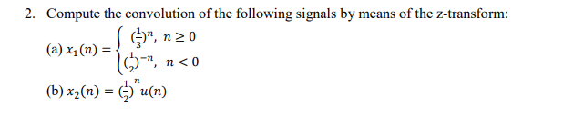 Solved 2. Compute the convolution of the following signals | Chegg.com