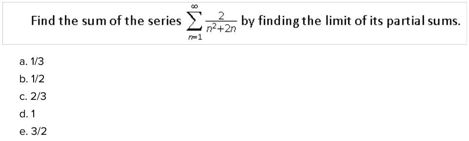 Solved Find the sum of the series ∑n=1∞n2+2n2 by finding the | Chegg.com