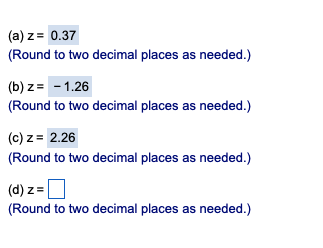 Solved (a) z=0.37 (Round to two decimal places as needed.) | Chegg.com