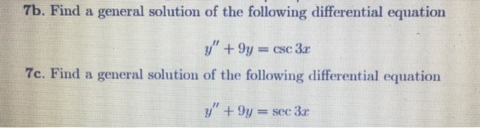 Solved 7b. Find a general solution of the following | Chegg.com