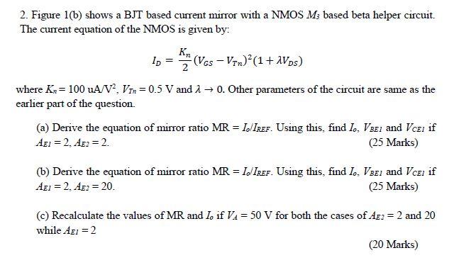 Solved 2. Figure 1(b) shows a BJT based current mirror with | Chegg.com